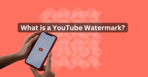 What is a YouTube Watermark: How to create and use one | Creative Advisor